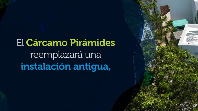 Conoce cuáles serán los beneficios del proyecto del Cárcamo Pirámides
